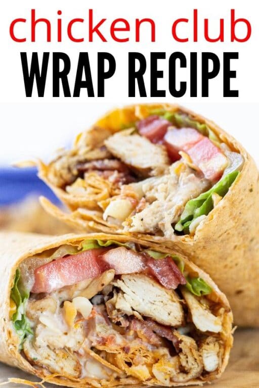 The Best Chicken Club Wrap Recipe (with video) • Bake Me Some Sugar