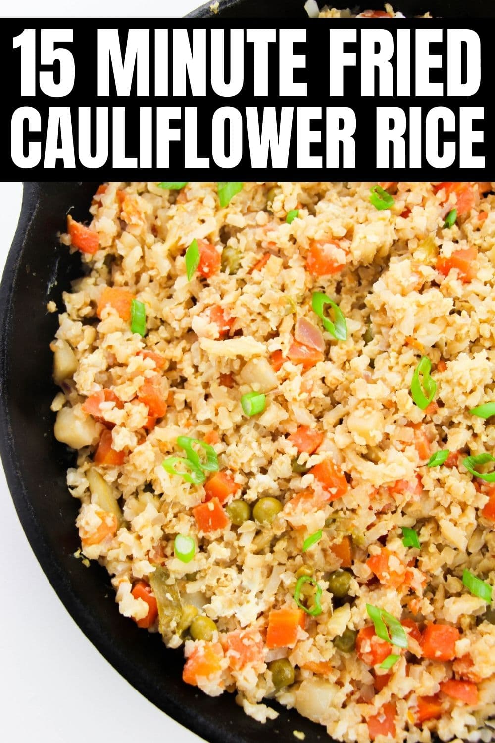 15 Minute Cauliflower Fried Rice Recipe • Bake Me Some Sugar