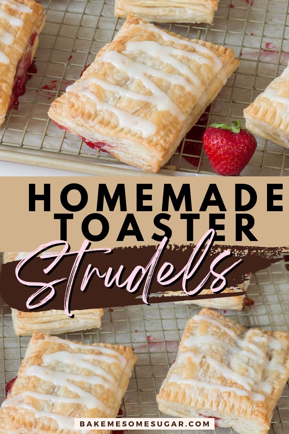 Homemade Toaster Strudel Recipe • Bake Me Some Sugar
