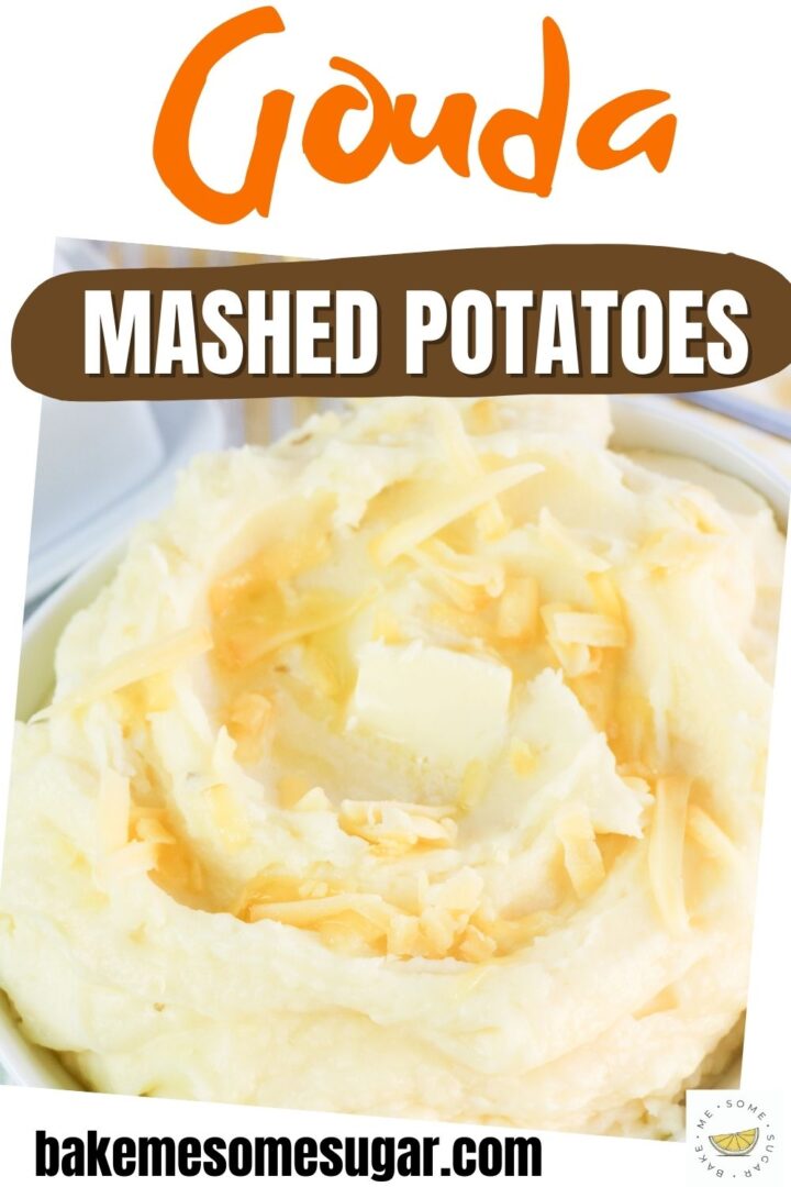 Cheesy Smoked Gouda Mashed Potatoes Recipe • Bake Me Some Sugar