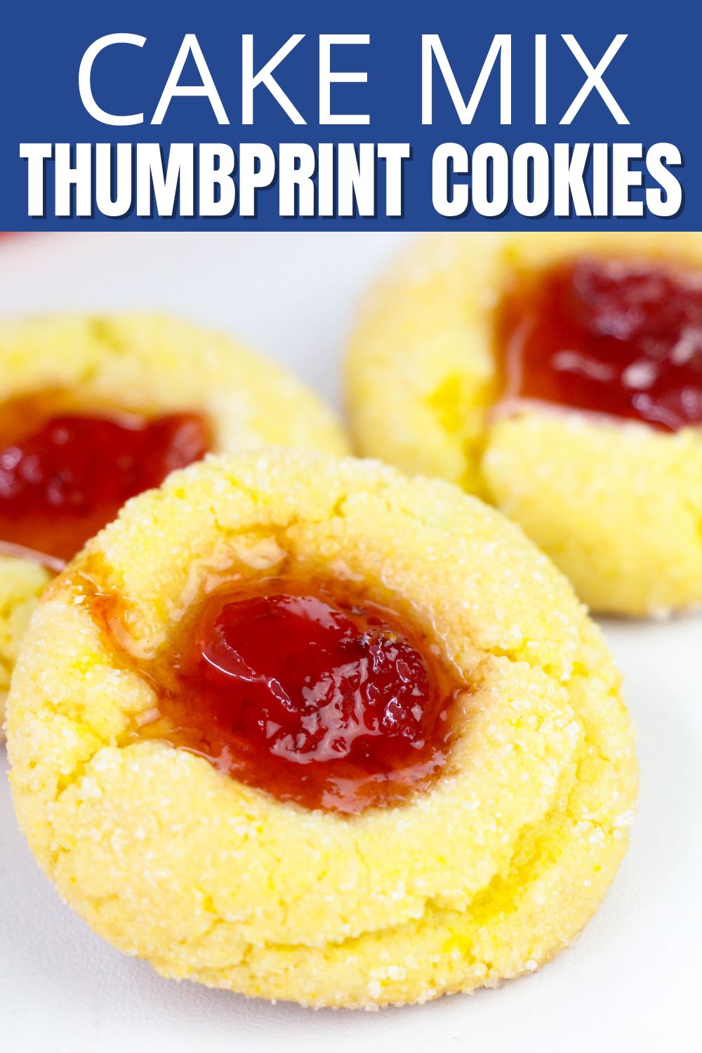 Easy Cake Mix Thumbprint Cookies • Bake Me Some Sugar
