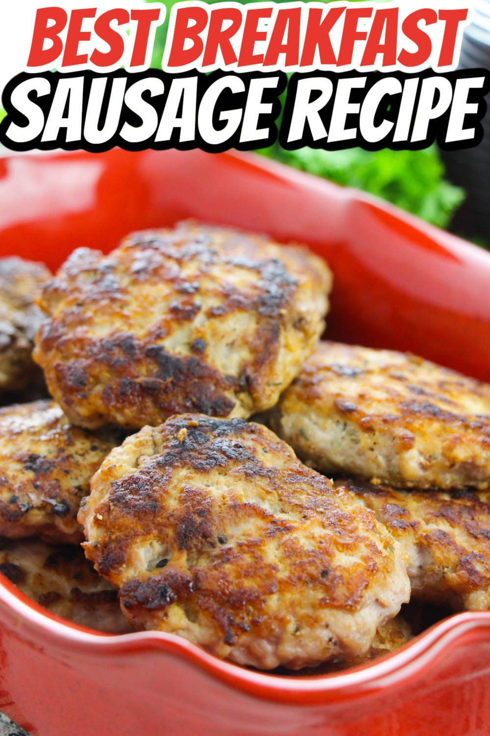 How to Make Breakfast Sausage • Bake Me Some Sugar